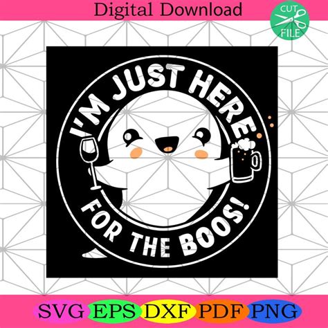 Im Just Here For The Boos Svg Trending Svg Cute Ghost Svg Boos Svg