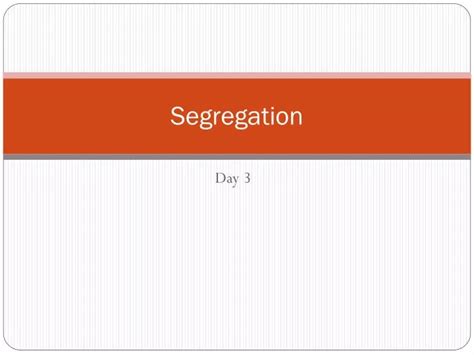 Ppt Segregation Powerpoint Presentation Free Download Id2991504