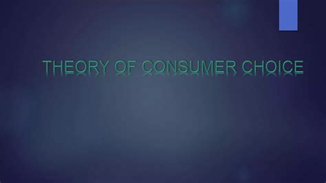 Theory Of Consumer Choice Ppt