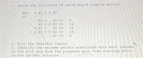 Solved 1 Solve The Following Lp Using Big M Simplex Method