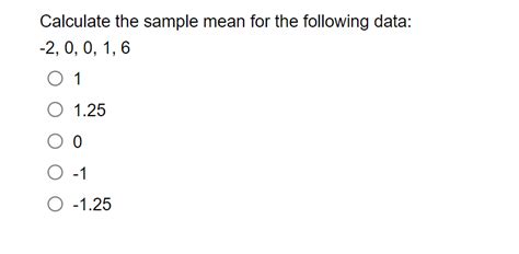 Solved Calculate The Sample Mean For The Following Data Chegg Com