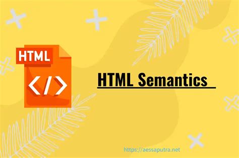 Mengenal Html Semantic Elements Pentingnya Penggunaan Dalam