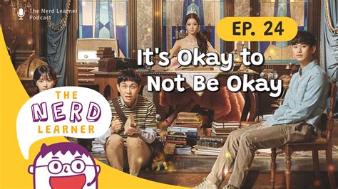 Its Okay To Not Be Okay The Nerd Learner Ep24 The Nerd Learner