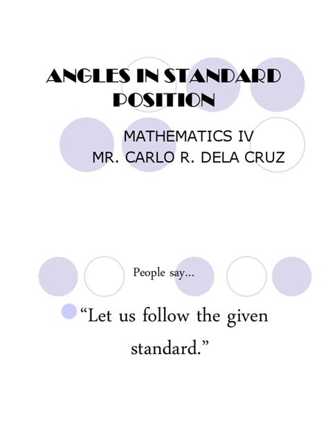 Angles In Standard Position Mathematics Iv Mr Carlo R Dela Cruz