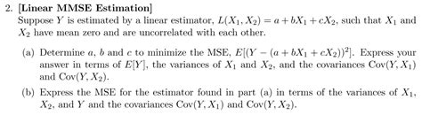 [solved] 2 [linear mmse estimation] suppose y is estimated by a