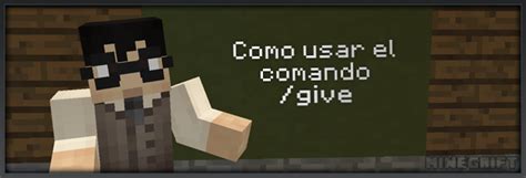 Gri Disegni Minegrift Guía Cómo usar el comando give