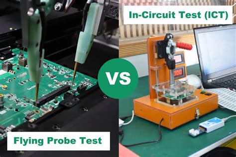 Flying Probe Vs ICT A Comprehensive Comparison