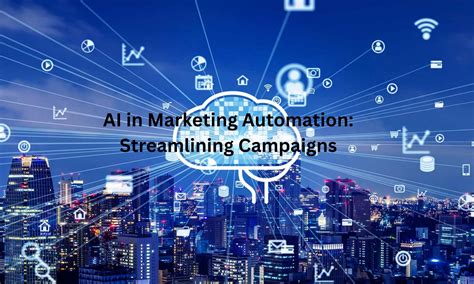 Ai In Marketing Automation Streamlining Campaigns Digital Marketing And E Commerce Solutions