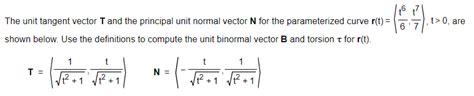 Solved The Unit Tangent Vector T And The Principal Unit Chegg