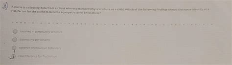 Solved A Nurse Is Collecting Data From A Client Who