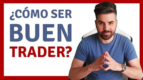 ¿cómo Ser Un Buen Trader En Forex Código Trading Youtube