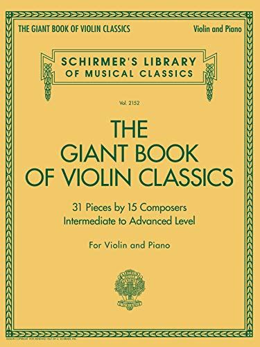 Giant Book Of Violin Classics With Piano Accompaniment Schirmers