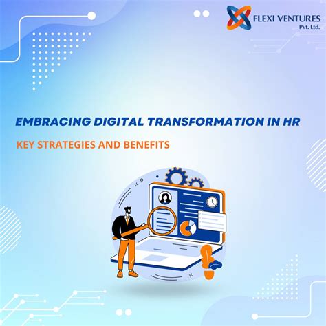 Embracing Digital Transformation In Hr Key Strategies And Benefits Flexi Ventures