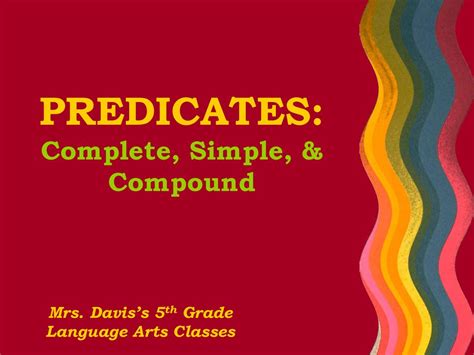 PREDICATES Complete Simple Compound Ppt Download