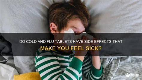 Do Cold And Flu Tablets Have Side Effects That Make You Feel Sick