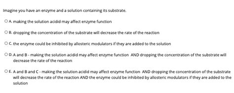 solved imagine you have an enzyme and a solution containing