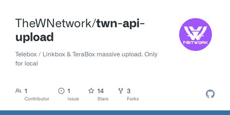 GitHub TheWNetwork Twn Api Upload Telebox Linkbox TeraBox