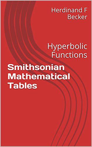 smithsonian mathematical tables hyperbolic functions by herdinand f