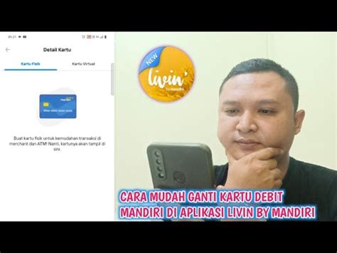 CARA GANTI KARTU DEBIT MANDIRI BARU DI APLIKASI LIVIN BY MANDIRI YouTube