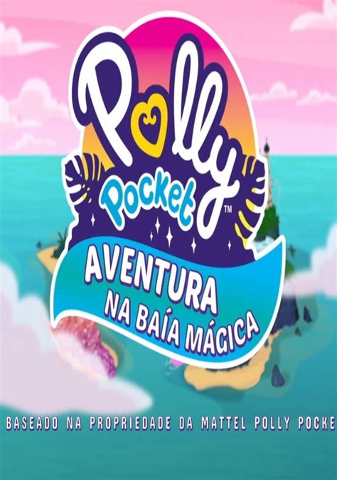 Polly Pocket Sparkle Cove Adventure Filme