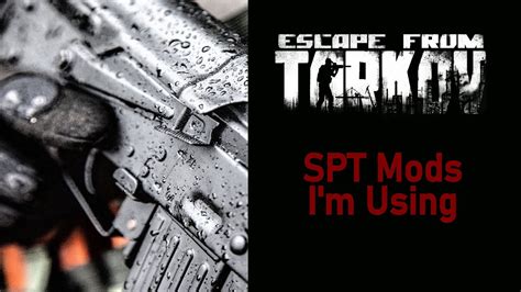Spt Mods I Am Running Escape From Tarkov Youtube