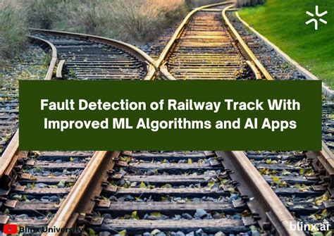 Fault Detection Of Railway Track With Improved Machine Learning