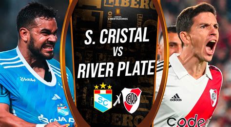 Sporting Cristal Vs River Plate Resumen Del Partido Por Copa Libertadores