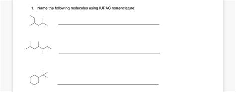Solved Name The Following Molecules Using IUPAC Chegg