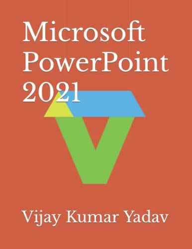 Microsoft Powerpoint 2021 By Vijay Kumar Yadav Goodreads
