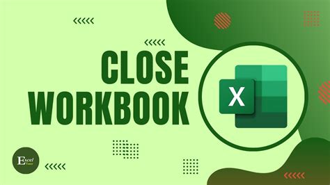 How To Close Excel Workbook Correctly Excel Tutorials No 16 Youtube