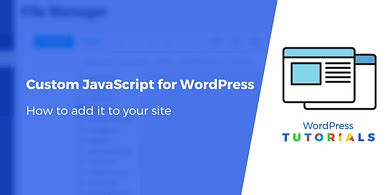 How To Add Custom JavaScript To WordPress 3 Methods