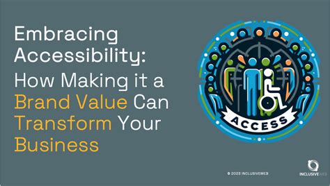 Embracing Accessibility How Making It A Brand Value Can Transform Your