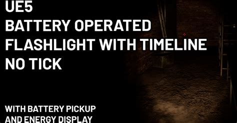 Artstation Ue5 Tutorial Battery Powered Flashlight No Tick Only Timeline Also Includes