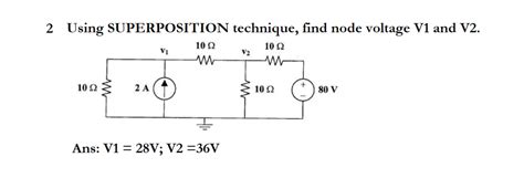Solved Using SUPERPOSITION Technique Find Node Voltage V Chegg