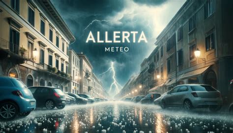 Allerta Meteo Attenzione Nel Pomeriggio Sera Temporali E Grandine