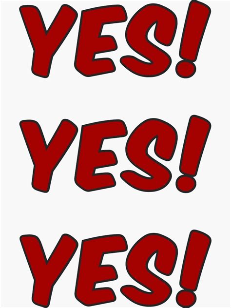 YES YES YES Sticker By MallsD Redbubble