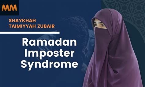 Podcast Ramadan Imposter Syndrome Shaykha Taimiyyah Zubair