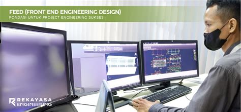 FEED (Front-End Engineering Design) Fondasi untuk Proyek Engineering yang Sukses – Rekayasa ...