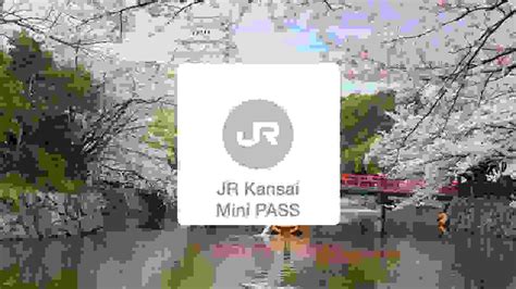 Tiket Jr Kansai Mini Pass Harga Promo 2025 Di Traveloka