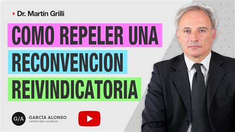 ReconvenciÓn Reivindicatoria Dentro De Un Juicio De UsucapiÓn ¿cómo