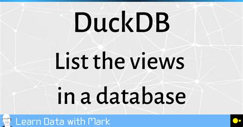 Duckdb Show A List Of Views Mark Needham