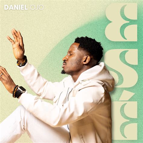 Worship Leader And Gospel Recording Artist Daniel Ojo Drops Afrobeat