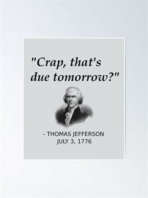 Funny Thomas Jefferson Independence Day Usa History Poster For Sale