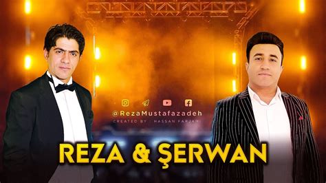 Reza Mostafazadeh And Sharwan 4 هنرمند رضا مصطفی زاده و شروان Youtube