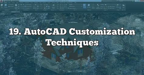 19 Autocad Customization Techniques Caddikt