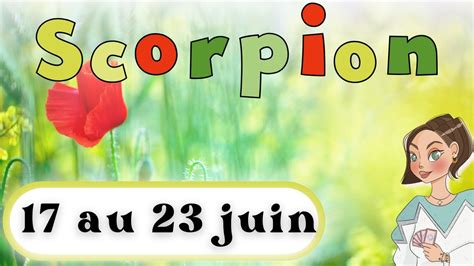Scorpion ♏️ Du 17 Au 23 Juin I Vous Vous Libérez De Cette Personne