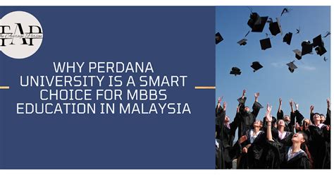 Why Perdana University Is A Smart Choice For Mbbs Education In Malaysia