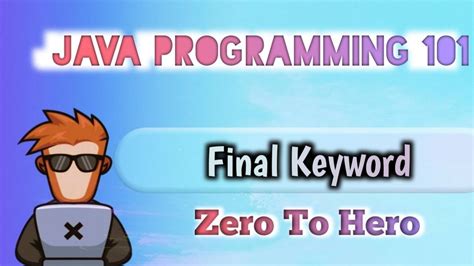 Day Java Final Keyword Java Tutorial Youtube