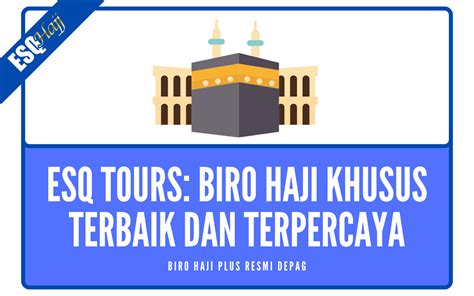 ESQ Tours Biro Haji Plus Resmi Depag Terbaik Di Jakarta