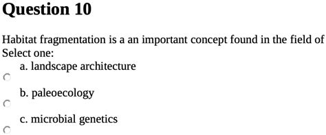 Solved Question 10 Habitat Fragmentation Is An Important Concept Found